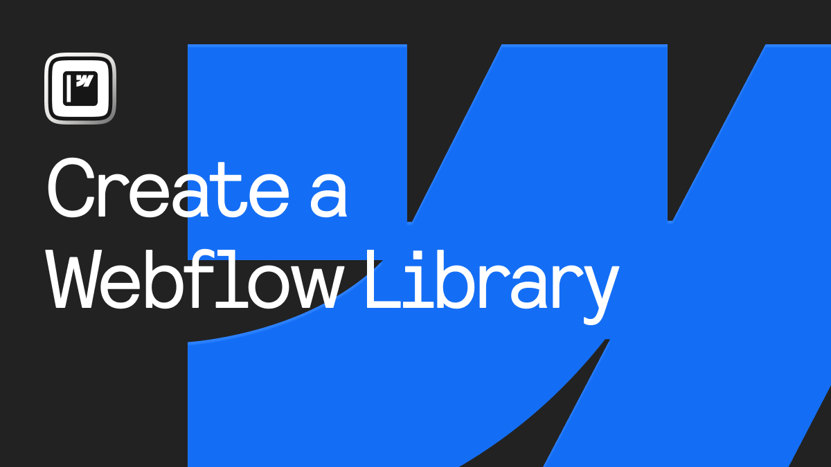 Relume — Create a Webflow Library | Libraries